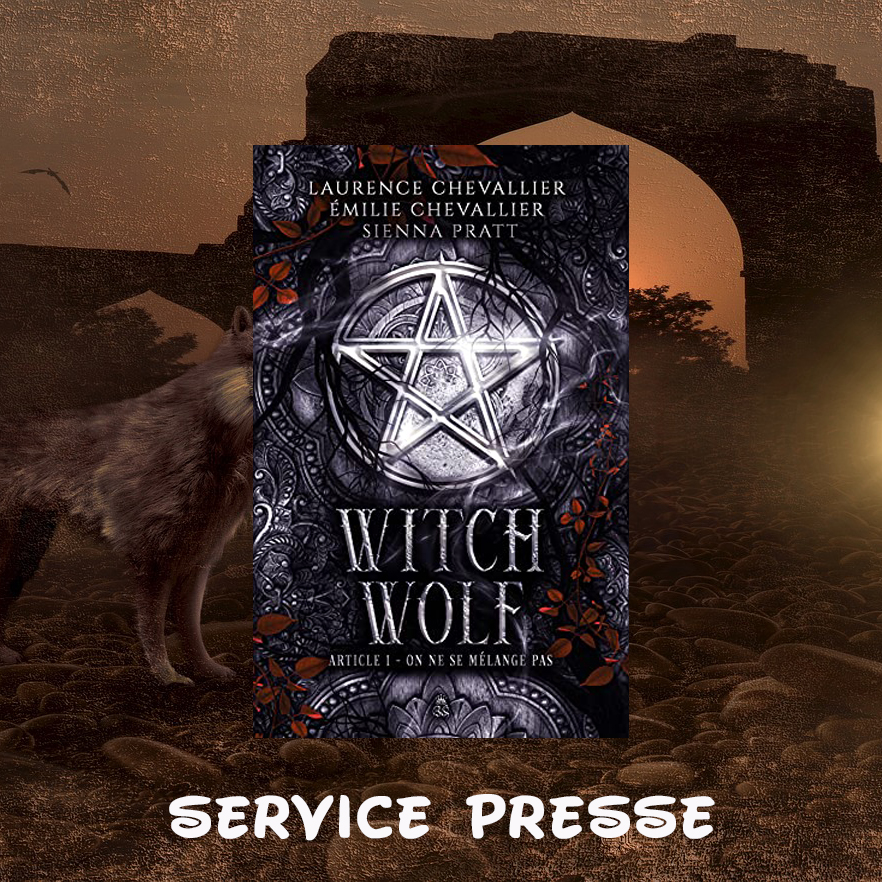 Witch Wolf, on ne se mélange pas – Laurence Chevallier Sienna Pratt ...